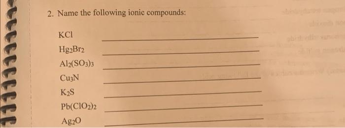 Solved 2. Name the following ionic compounds: КСІ Hg2Br2 | Chegg.com