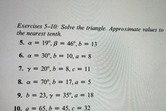 Solved Exercises 5–10: Solve the triangle. Approximate | Chegg.com
