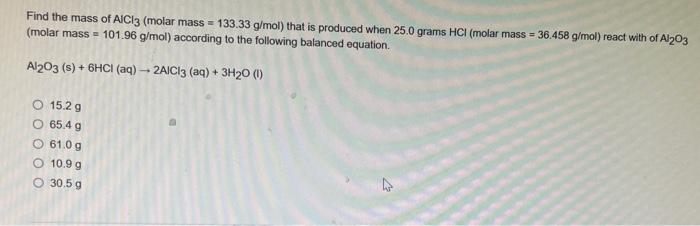 Solved Find the mass of AlCl3 (molar mass =133.33 g/mol ) | Chegg.com