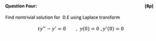 Solved Question Four: (Sp) Find nontrivial solution for D.E | Chegg.com