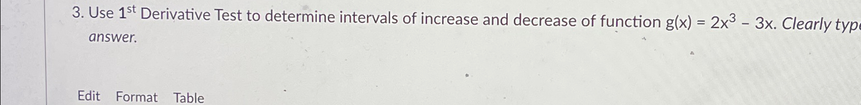 Solved determine intervals of increase and decrease of | Chegg.com