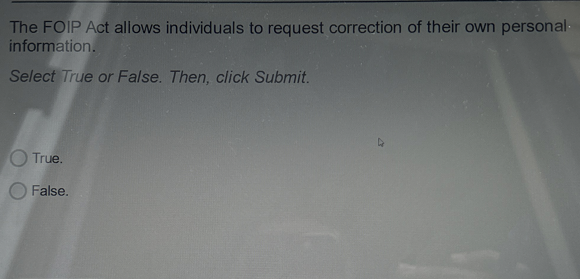 Solved The FOIP Act allows individuals to request correction | Chegg.com