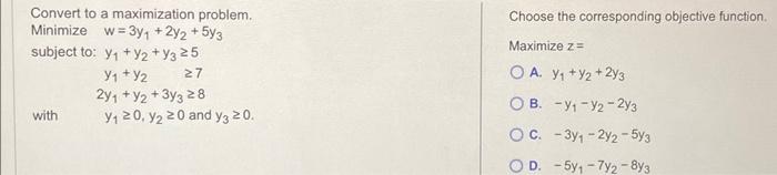 Solved Convert to a maximization problem. Choose the | Chegg.com