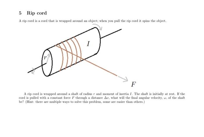 Solved 5 Rip cord A rip cord is a cord that is wrapped | Chegg.com
