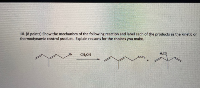 Solved 18. (8 points) Show the mechanism of the following | Chegg.com
