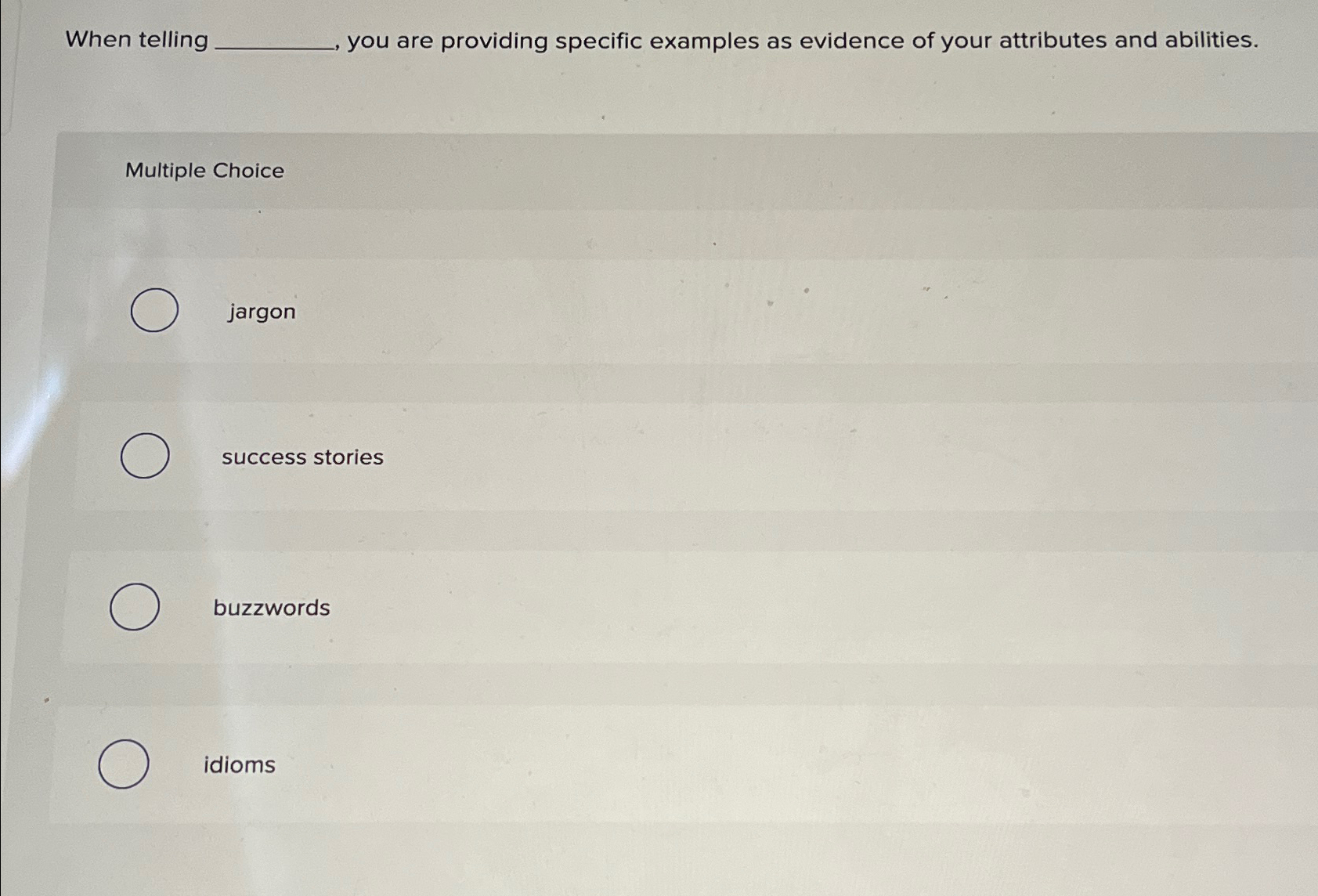 Solved When telling ﻿you are providing specific examples | Chegg.com