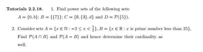 Solved Tutorials 2.2.18. 1. Find power sets of the following | Chegg.com