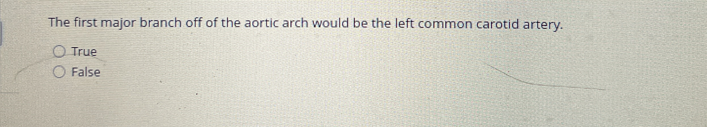 Solved The first major branch off of the aortic arch would | Chegg.com