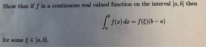 Solved Show that if f is a continuous real valued function | Chegg.com