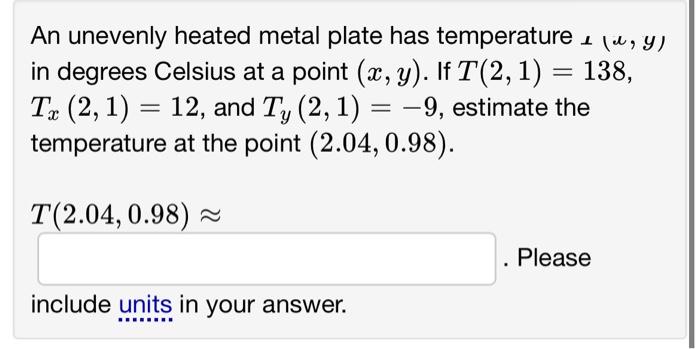 Solved An unevenly heated metal plate has temperature 1 lol, | Chegg.com