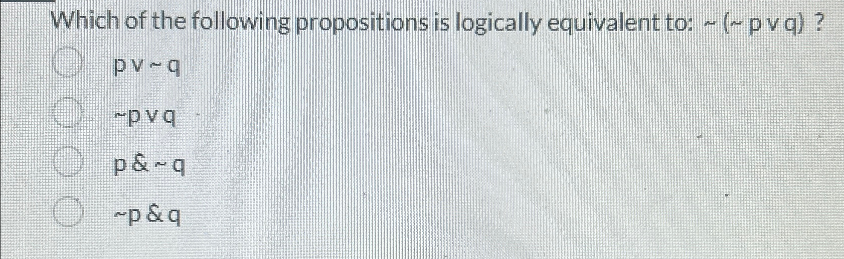 Solved Which of the following propositions is logically | Chegg.com