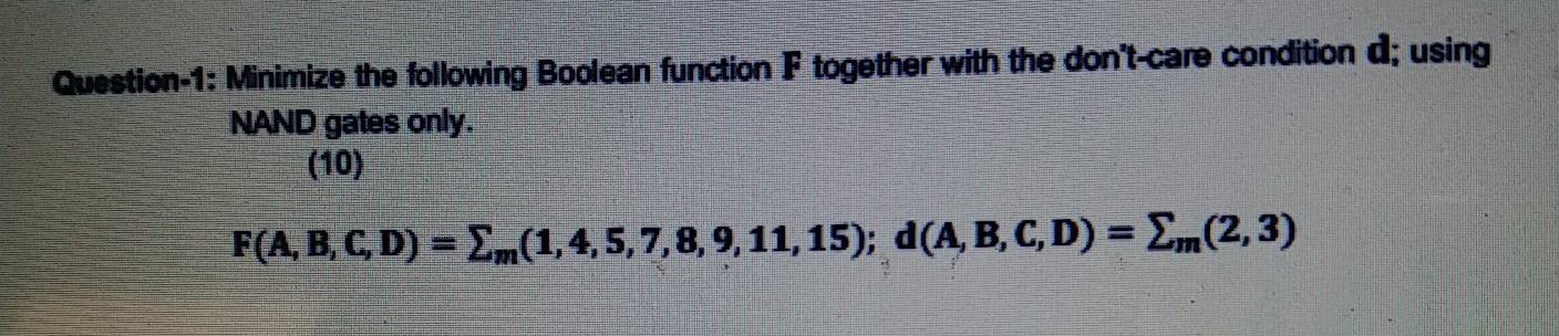 Solved Question-1: Minimize the following Boolean function F | Chegg.com