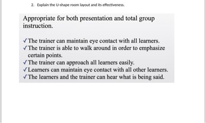 Solved 2. Explain the U-shape room layout and its | Chegg.com