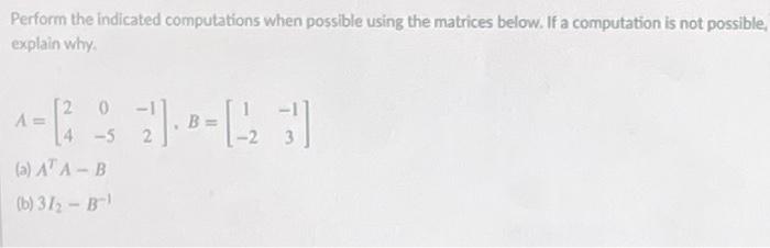 Solved Perform the indicated computations when possible | Chegg.com