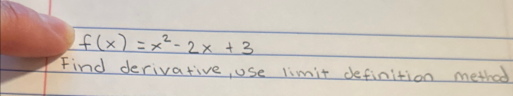 Solved f(x)=x2-2x+3Find derivative, use limit definition | Chegg.com