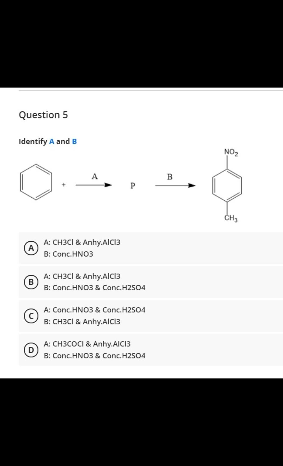 Solved Question 5 Identify A and B NO2 A B P CH3 A A: CH3CI | Chegg.com