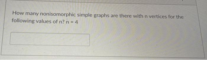 Solved The following graphs are isomorphic O True False | Chegg.com