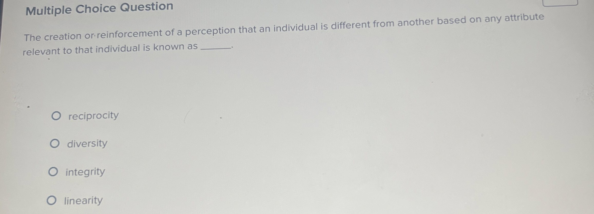 Solved Multiple Choice QuestionThe creation or-reinforcement | Chegg.com