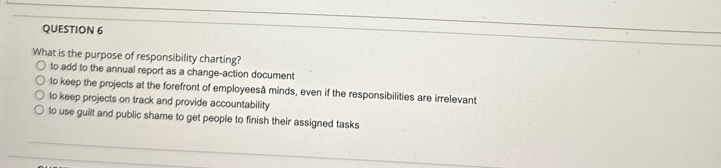 Solved QUESTION 6What is the purpose of responsibility | Chegg.com