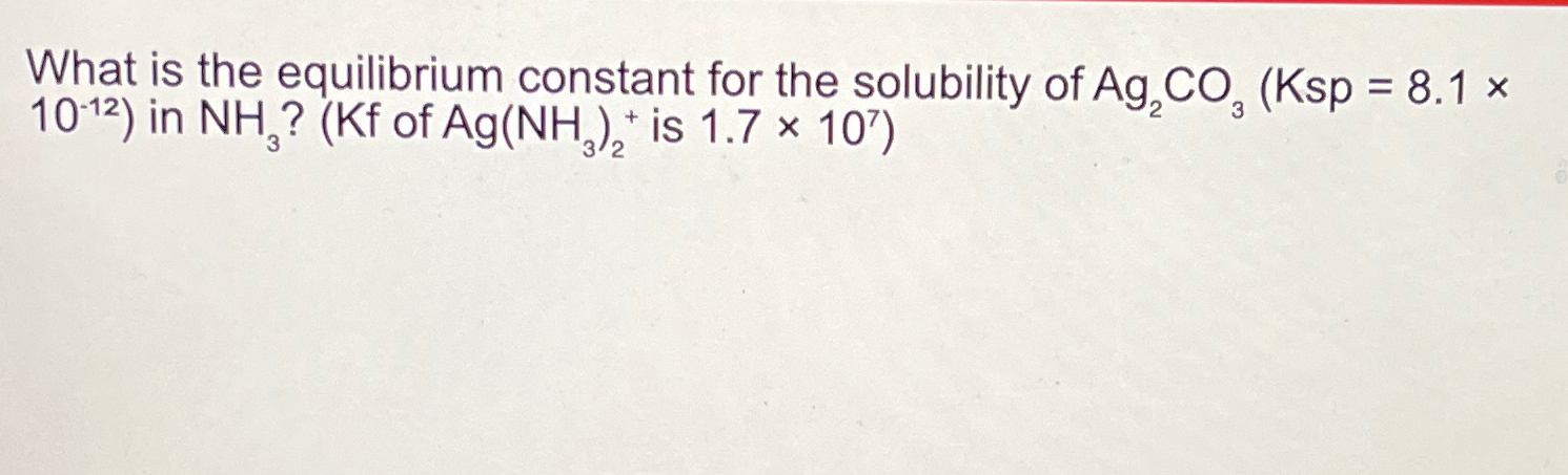 Solved What is the equilibrium constant for the solubility | Chegg.com