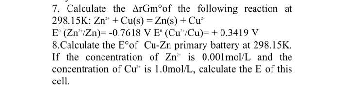 Solved 7. Calculate the ΔrGm∘ of the following reaction at | Chegg.com