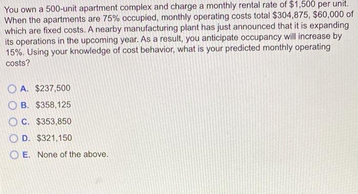 Solved You own a 500-unit apartment complex and charge a | Chegg.com