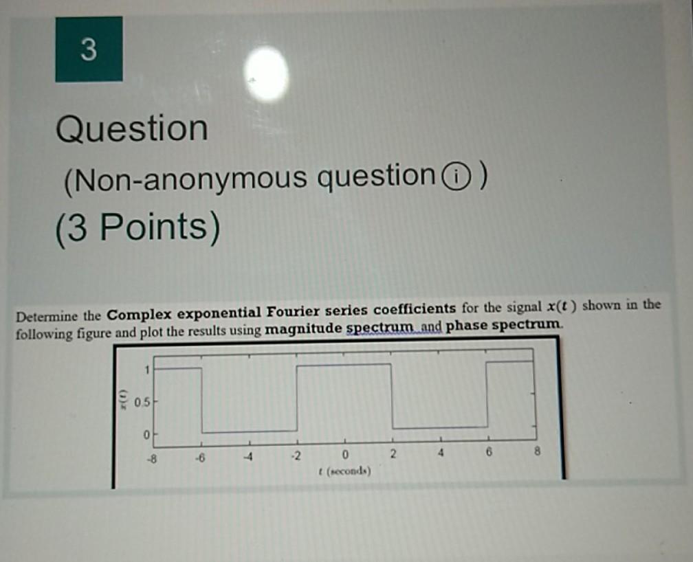 Solved 3 Question (Non-anonymous question ) (3 Points) | Chegg.com