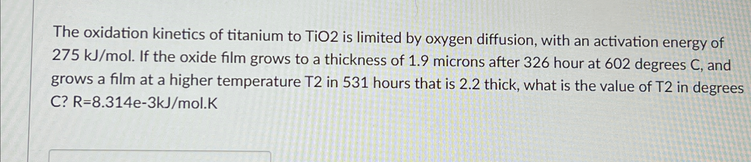Solved The oxidation kinetics of titanium to TiO2 ﻿is | Chegg.com