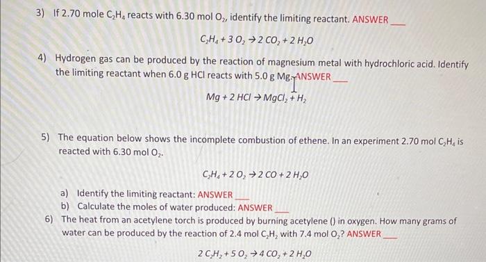 Solved 3) If 2.70 mole C2H4 reacts with 6.30 molO2, identify | Chegg.com