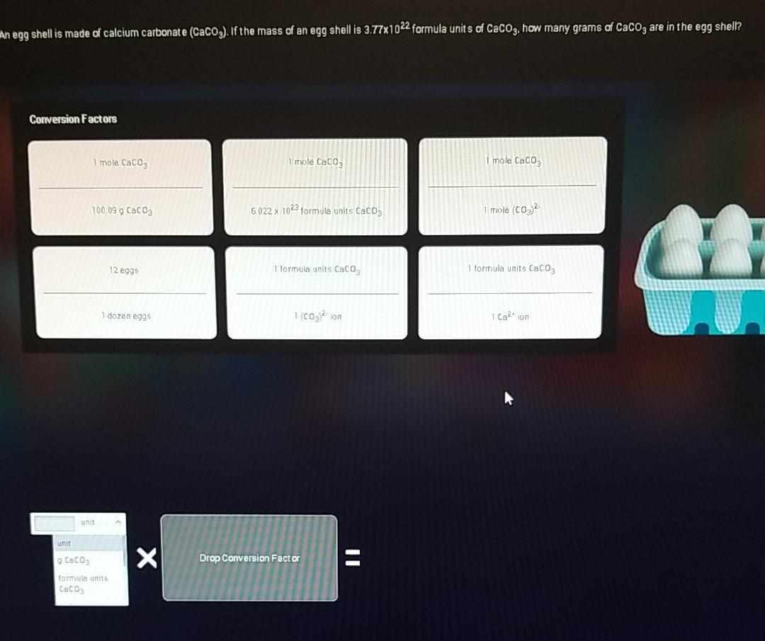 Solved An egg shell is made of calcium carbonate (CaCO3). If | Chegg.com