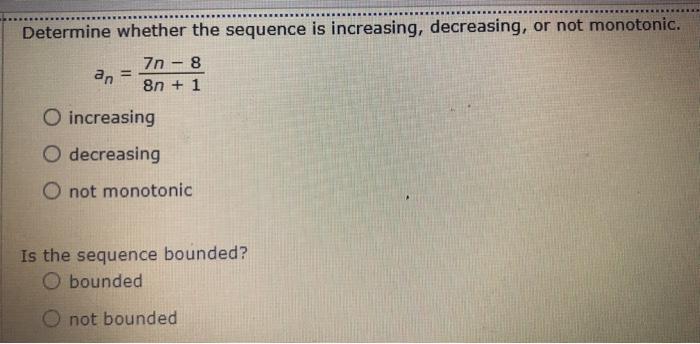 Solved Determine whether the sequence is increasing, | Chegg.com