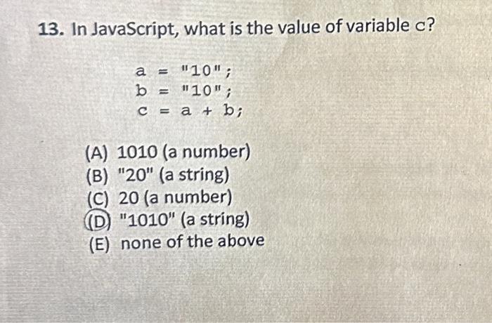 Solved 13. In JavaScript, what is the value of variable c ? | Chegg.com