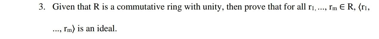 Solved 3. Given that R is a commutative ring with unity, | Chegg.com