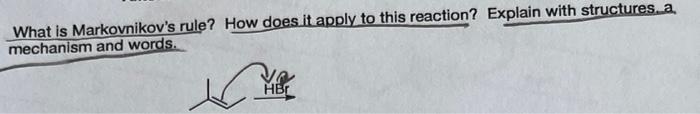 Solved What is Markovnikov's rule? How does it apply to this | Chegg.com