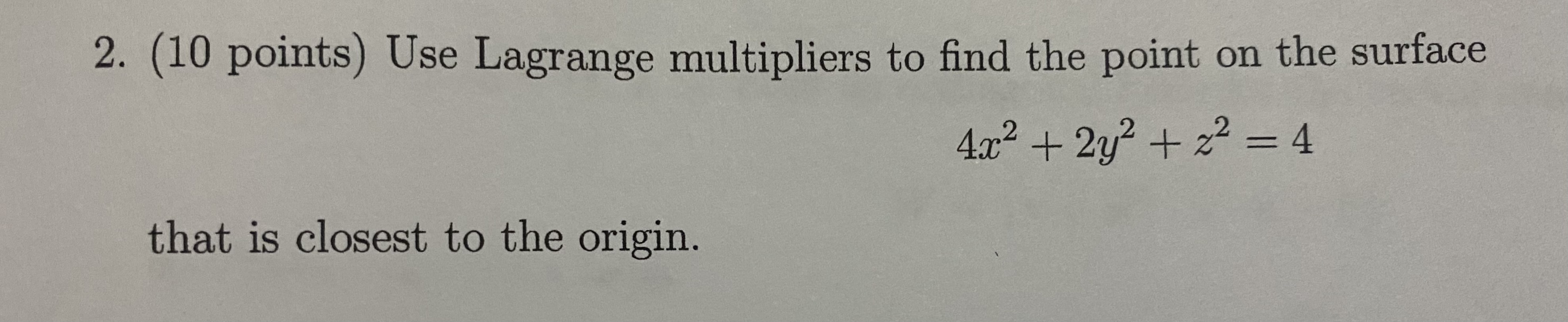 Solved Use Lagrange multipliers to find the point on the | Chegg.com