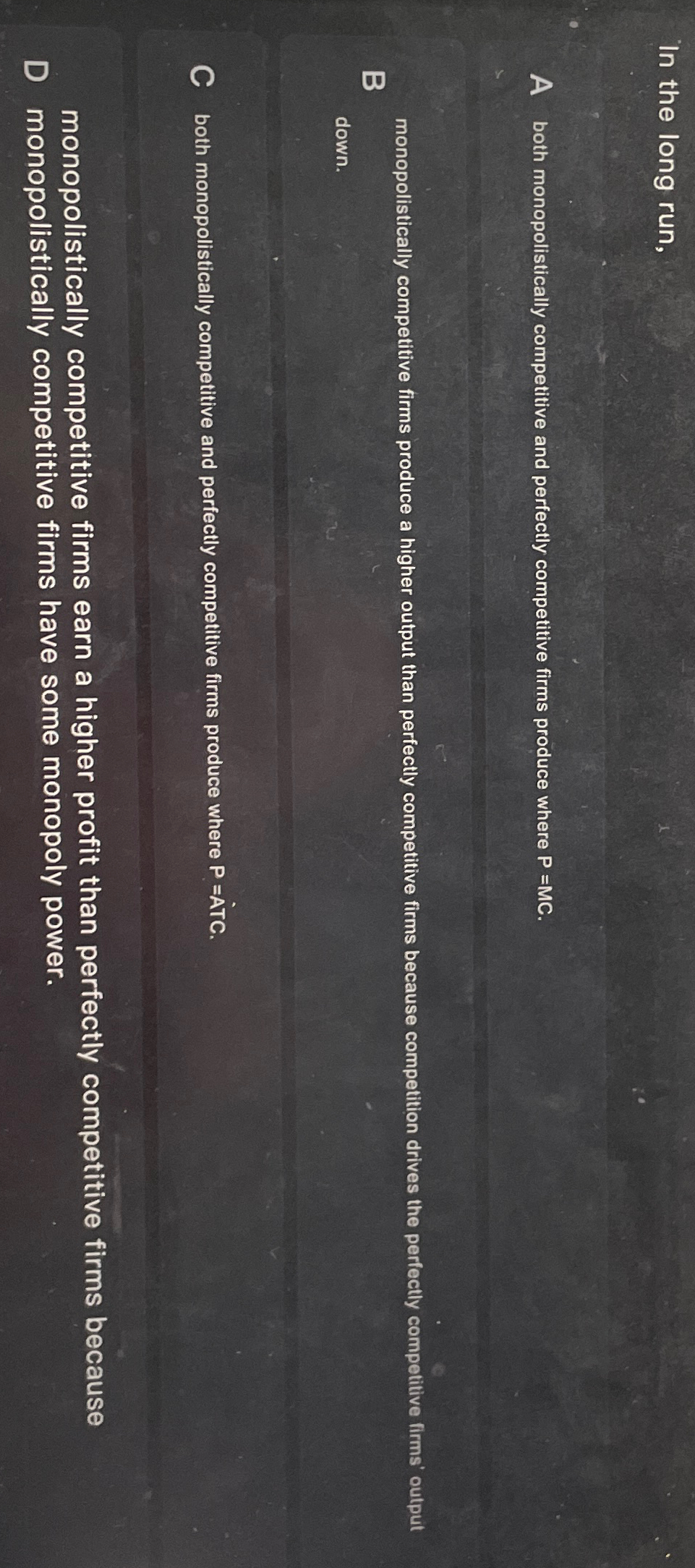 Solved In the long run,A both monopolistically competitive | Chegg.com