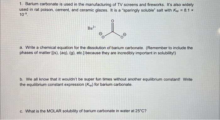 Solved 1. Barium carbonate is used in the manufacturing of | Chegg.com