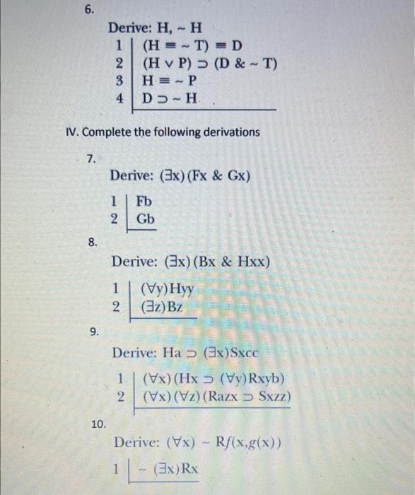 \begin{tabular}{l|c} 1 & F=∼G \\ 2 & D⊃−G \\ 3 & ∼H&D | Chegg.com