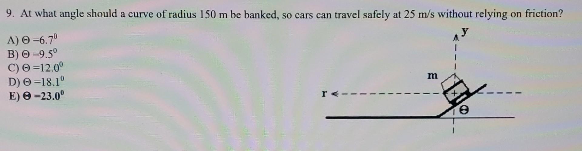 Solved 9. At what angle should a curve of radius 150 m be | Chegg.com