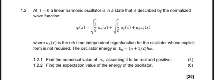 Solved 1.2 At t = 0 a linear harmonic oscillator is in a | Chegg.com
