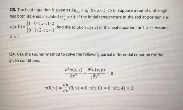 Solved дх Q3. The heat equation is given as kuxx = ut, 0 0. | Chegg.com