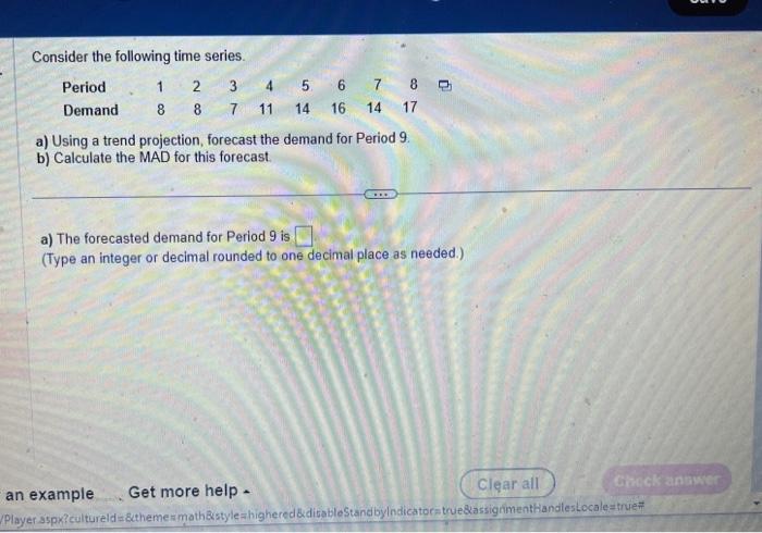 Solved Consider the following time series. a) Using a trend | Chegg.com