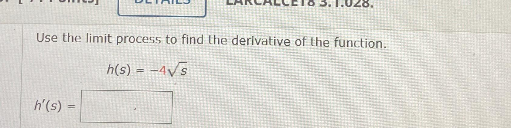 Solved Use the limit process to find the derivative of the | Chegg.com