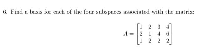 Solved Find a basis for each of the four subspaces | Chegg.com