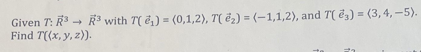 Solved Given T:vec(R)3→vec(R)3 ﻿with | Chegg.com