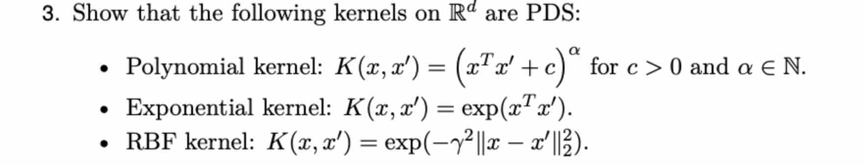 Solved Show that the following kernels on Rd ﻿are | Chegg.com