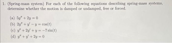 Solved 1. (Spring-mass system) For each of the following | Chegg.com