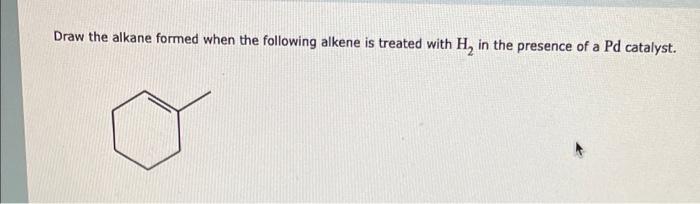 Solved Draw the product formed in the following reaction. | Chegg.com