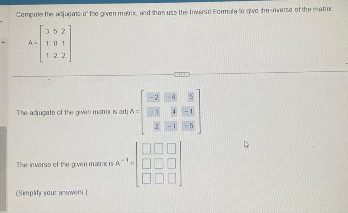 Solved Compute the adjugate of the given matrix, and then | Chegg.com