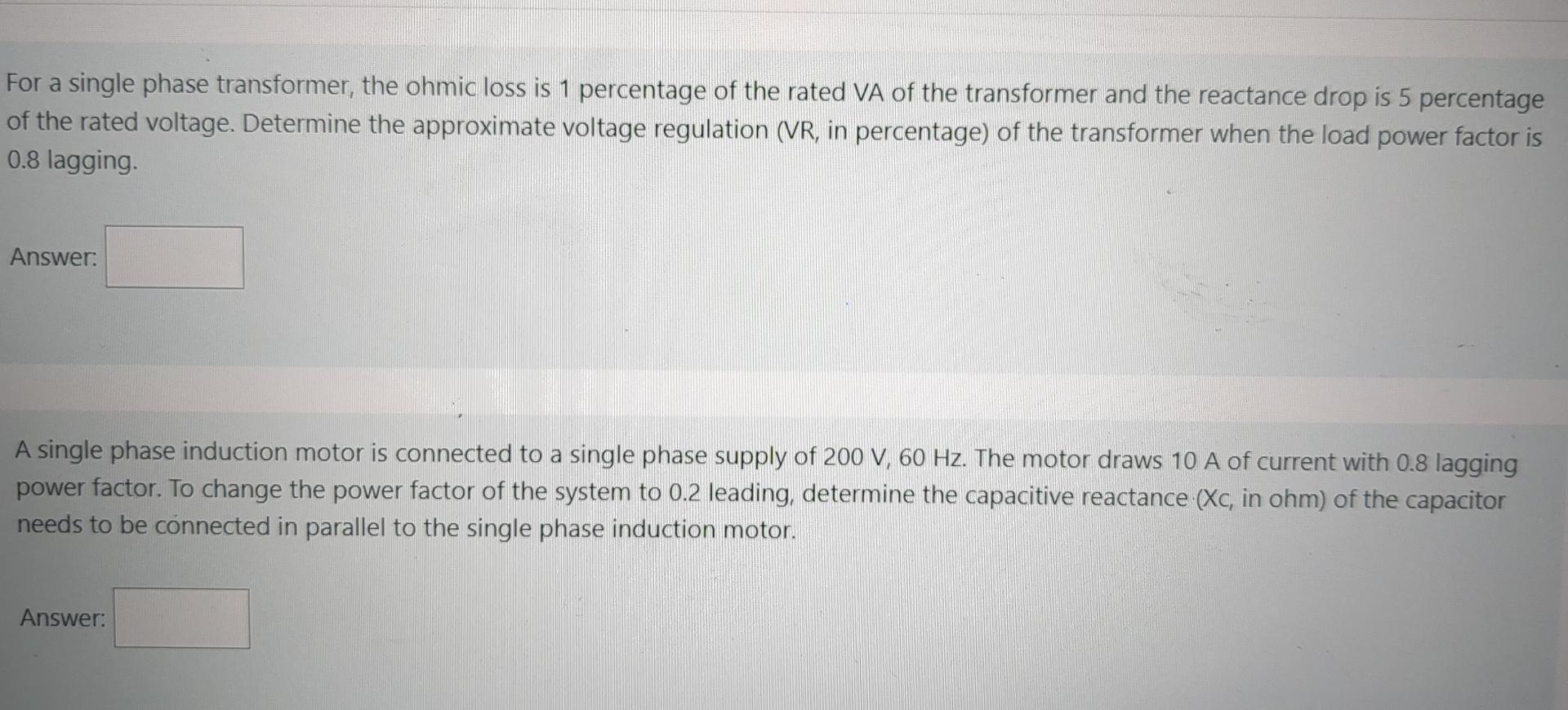 Solved For a single phase transformer, the ohmic loss is 1 | Chegg.com